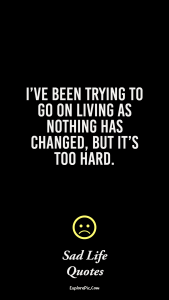 135 Sad Life Quotes To Heal Sayings About Sadness – ExplorePic